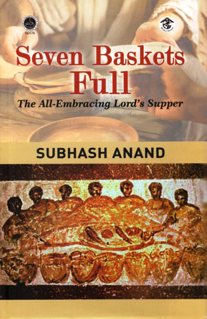 Seven Baskets Full : The All-Embracing Lord’s Supper - Media House